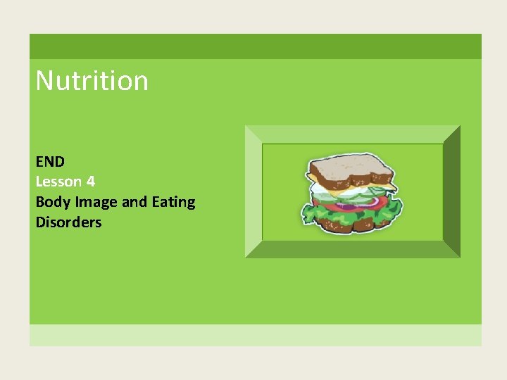 Nutrition Lesson 4 Body Image and Eating Disorders
