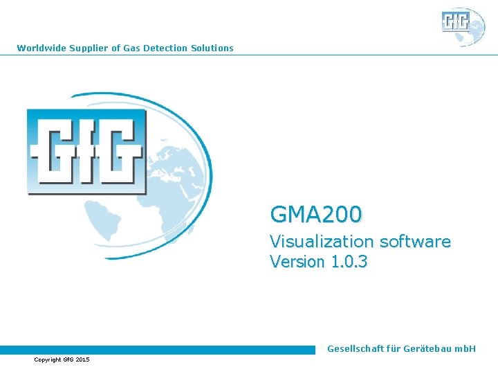 Worldwide Supplier of Gas Detection Solutions GMA 200