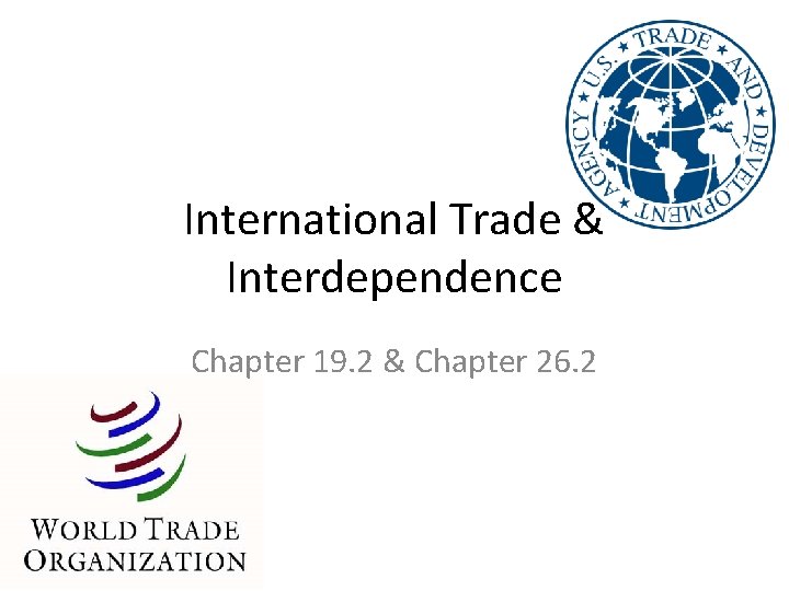 International Trade Interdependence Chapter 19 2 Chapter 26