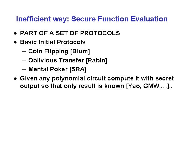 DISTRIBUTED CRYPTOSYSTEMS Moti Yung Distributed Trust traditionally Secret