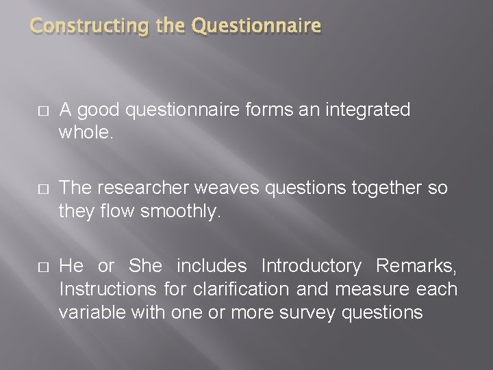 STAT 472 Survey Design Constructing the Questionnaire Constructing