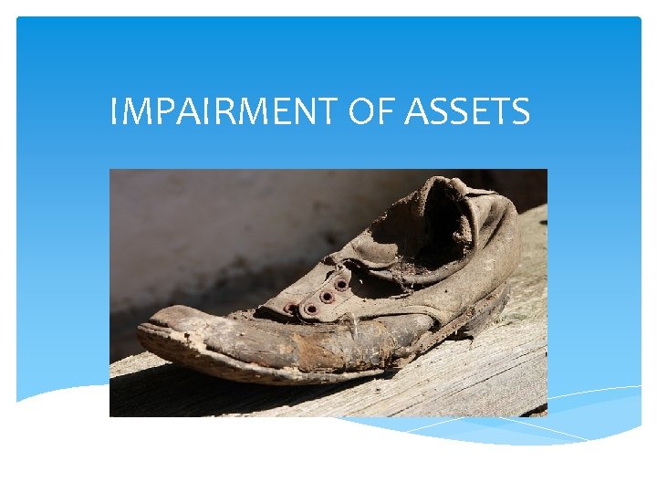 IMPAIRMENT OF ASSETS DEFINITIONS NOT SAME IAS 36