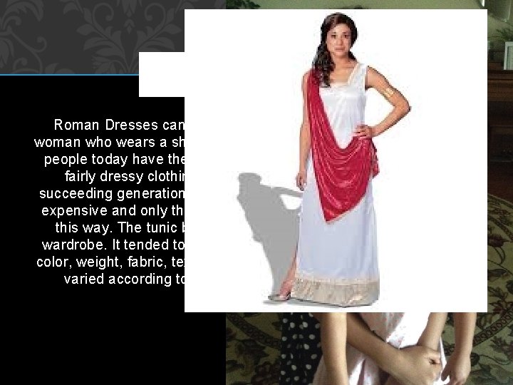 ROMAN FASHION Roman Dresses came form art The