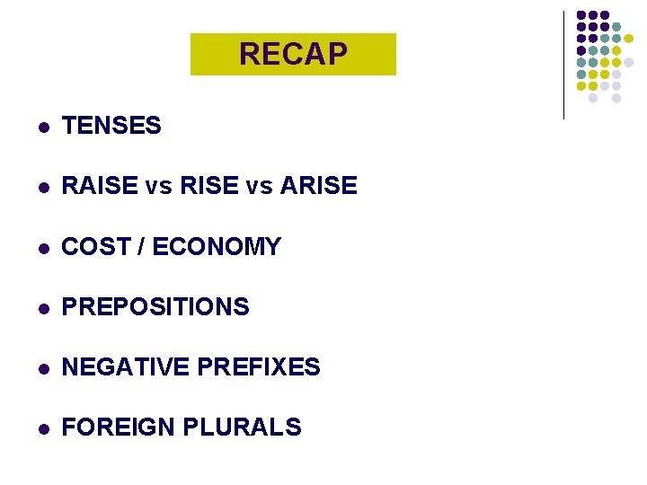 Put the verbs in brackets into their correct