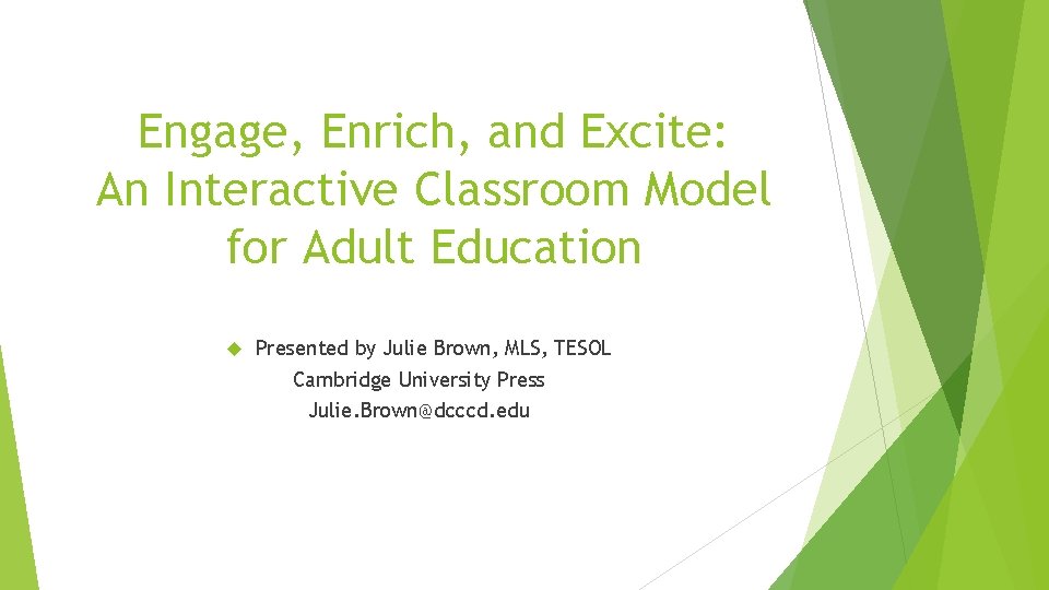 Welcome Engage Enrich and Excite An Interactive Classroom