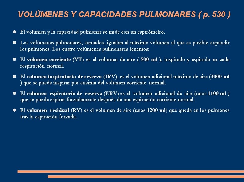 VENTILACIN PULMONAR El sistema respiratorio proporciona oxgeno a