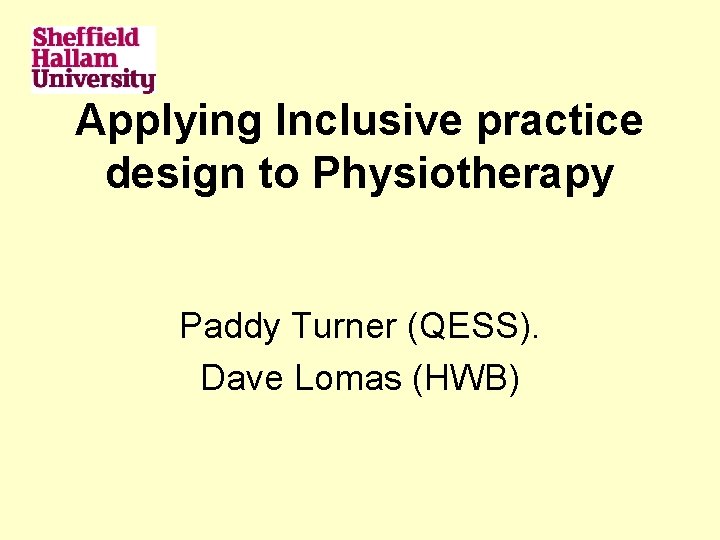 Applying Inclusive practice design to Physiotherapy Paddy Turner