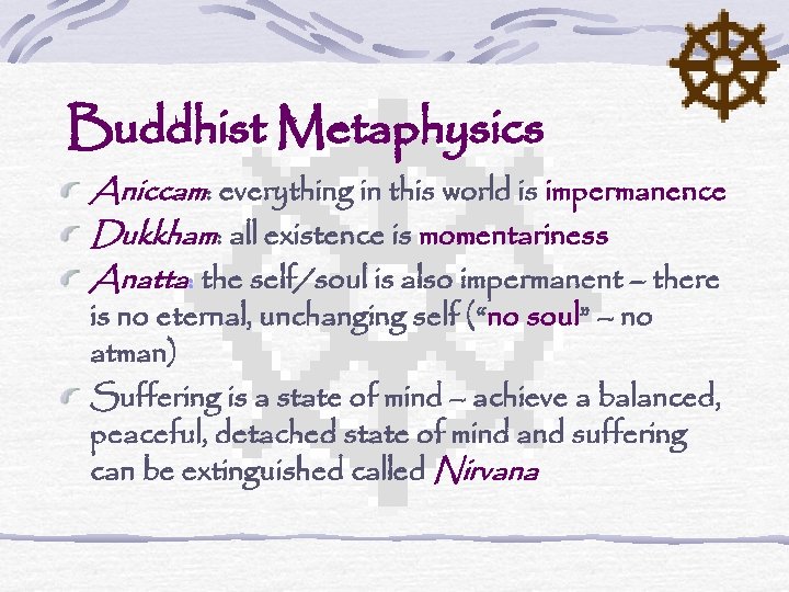 What is Buddhism Buddhism The middle way of