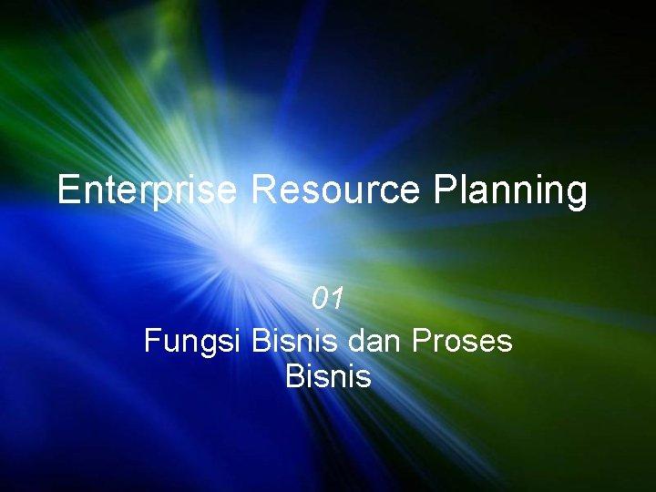 Enterprise Resource Planning 01 Fungsi Bisnis dan Proses