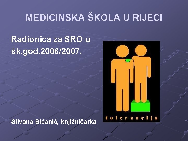 MEDICINSKA KOLA U RIJECI Radionica za SRO u