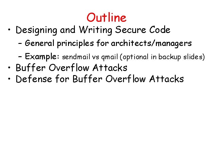 Outline Designing and Writing Secure Code General principles