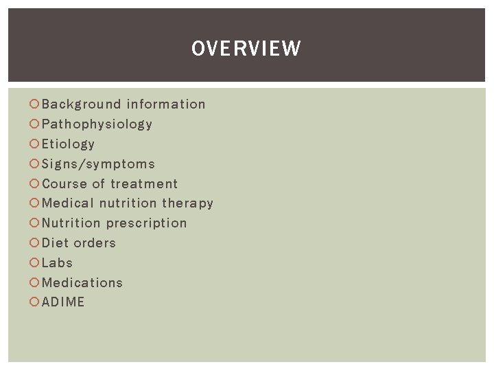 MAJOR CASE STUDY Morgan Overby OVERVIEW Background information