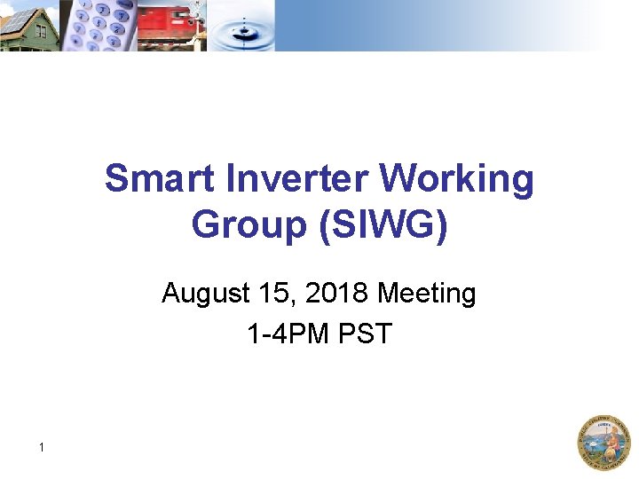 Smart Inverter Working Group SIWG August 15 2018