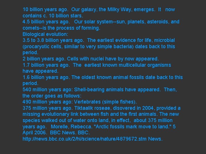 10 billion years ago Our galaxy the Milky