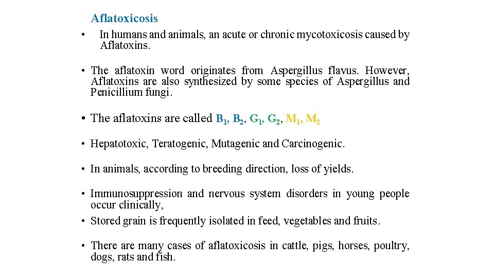 Mycotoxins Mycotoxicosis Mycotoxin are toxic substances or metabolites