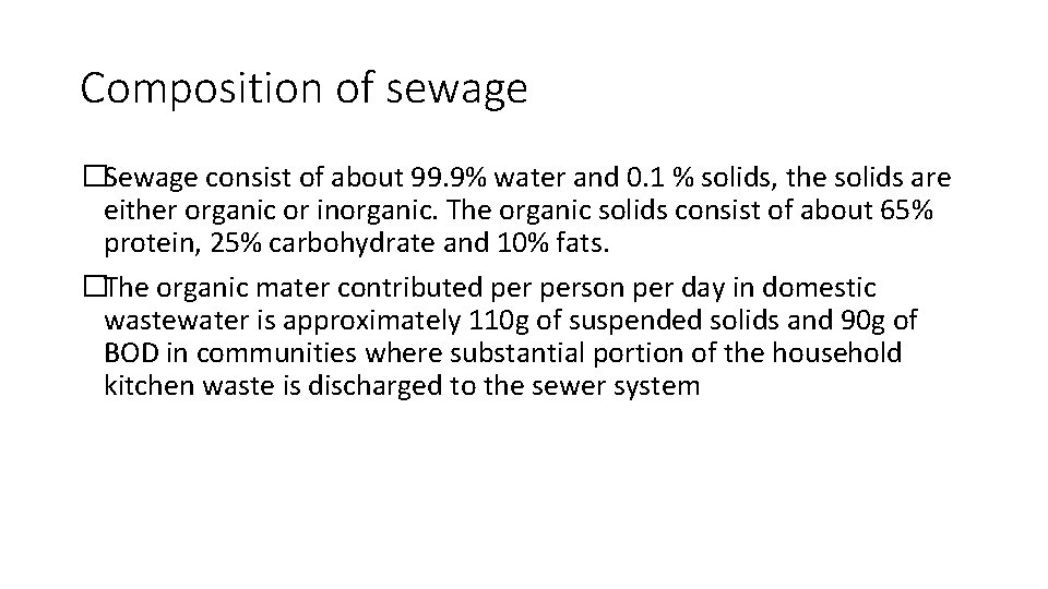 Wastewater generation The liquid waste wastewater is essentially