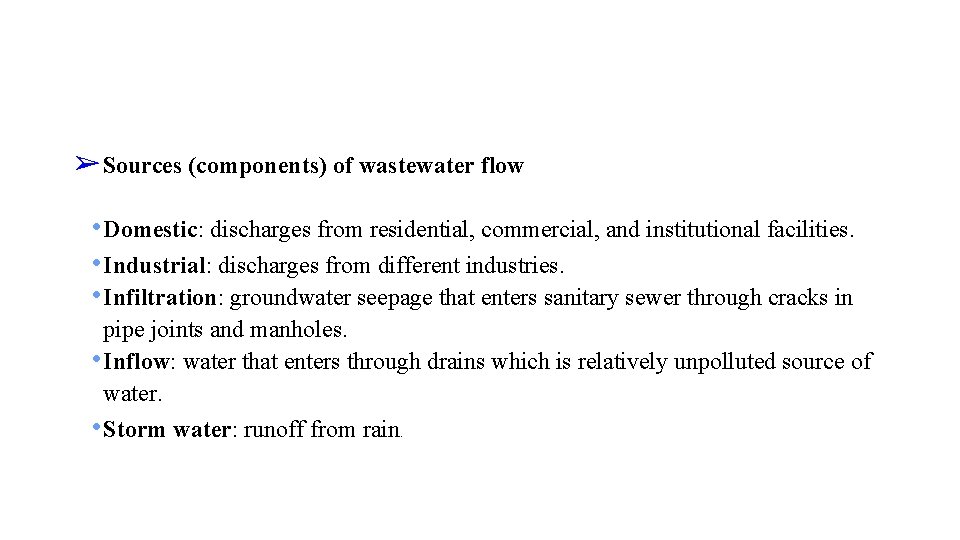 Wastewater generation The liquid waste wastewater is essentially