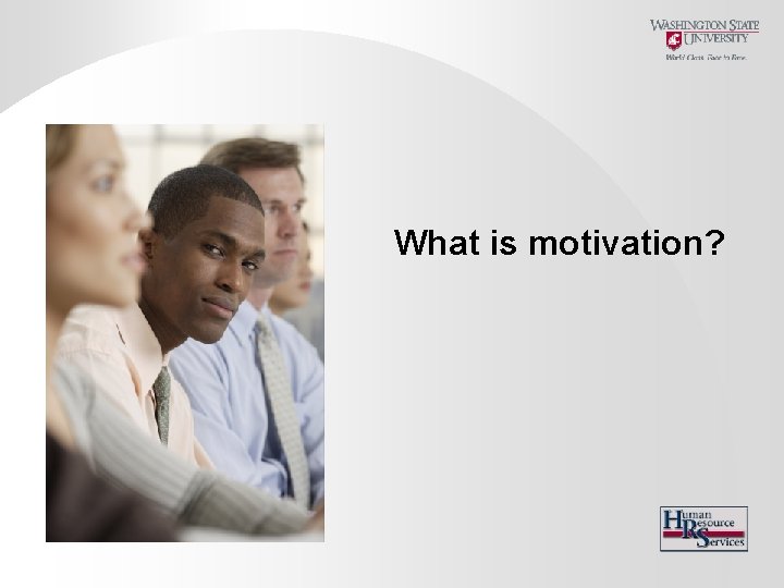 The Supervisor as Motivator Presented by Human Resource