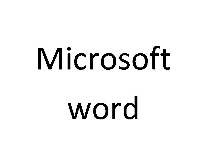 Microsoft word En sus inicios MS Word tard