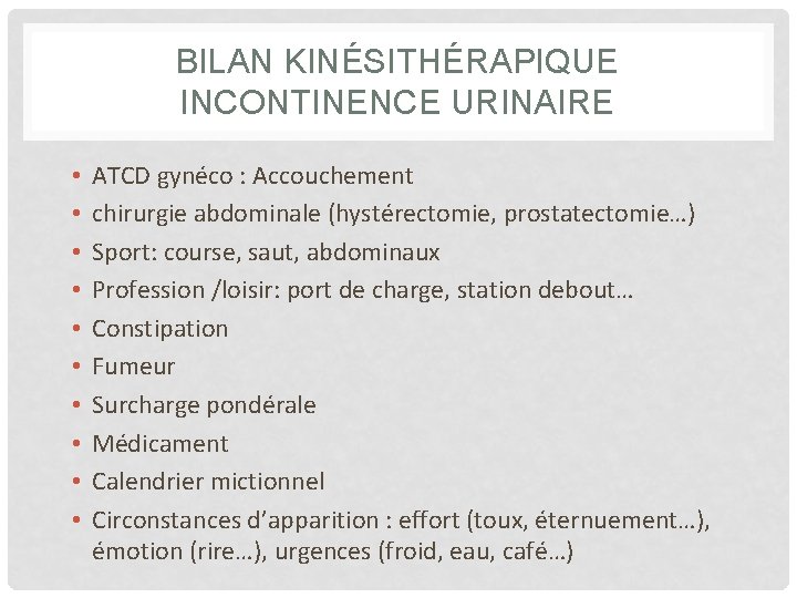 INCONTINENCE URINAIRE BILANS ET TRAITEMENTS DU KINSITHRAPEUTE 17