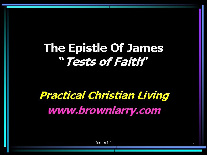 The Epistle Of James Tests of Faith Practical