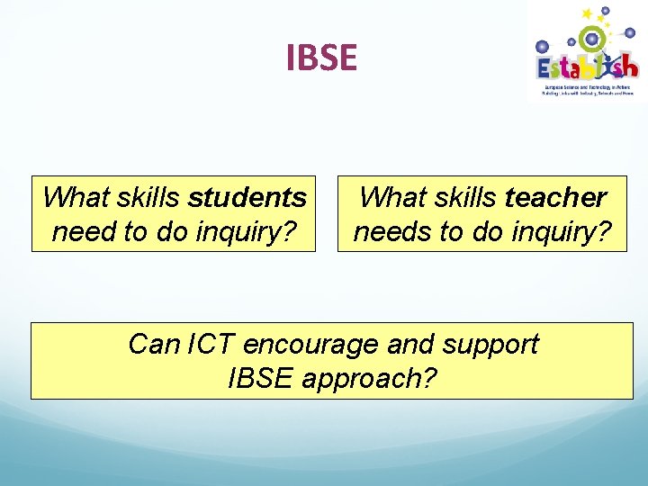 ICT in IBSE How to implement Science Education