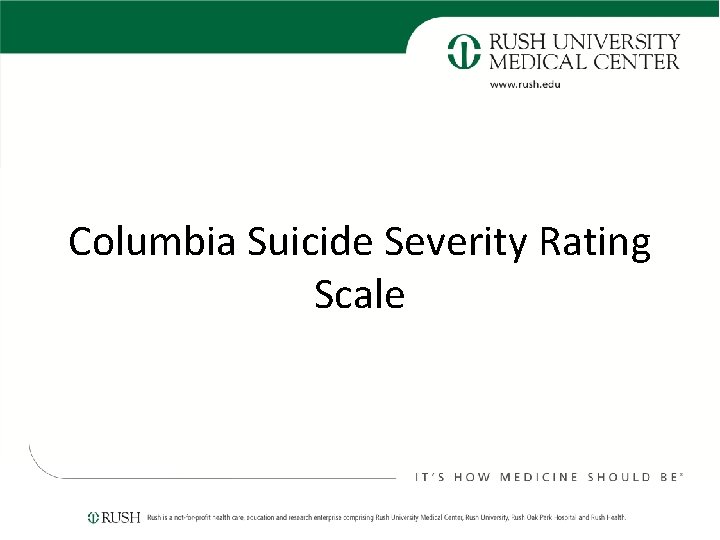 Columbia Suicide Severity Rating Scale What is it