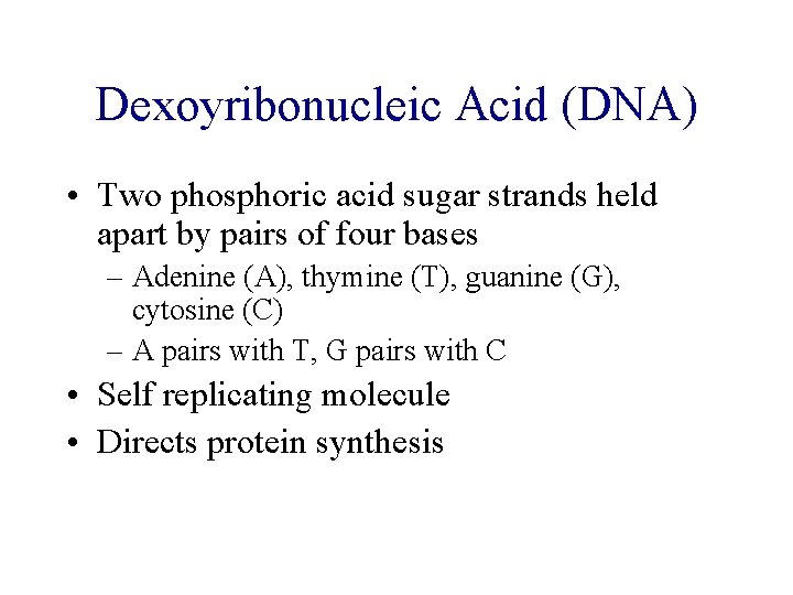 DNA and Gene Expression Dexoyribonucleic Acid DNA Two