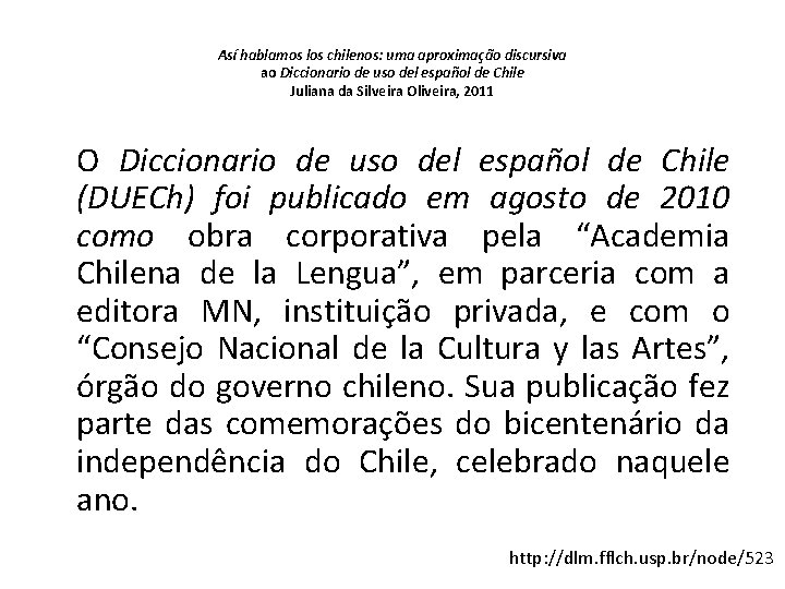 Voseo Casos en chile As hablamos los chilenos