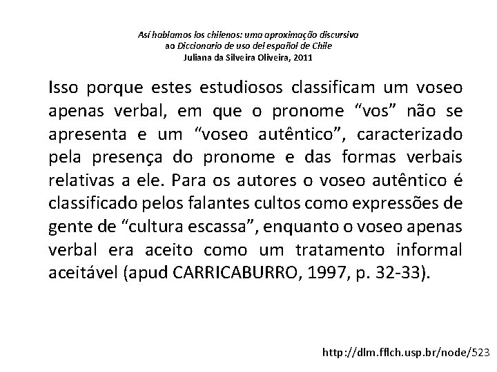 Voseo Casos en chile As hablamos los chilenos