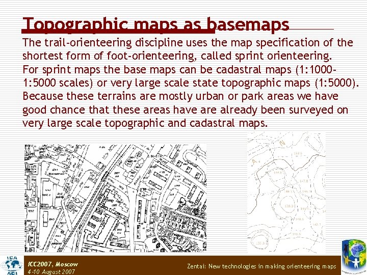 New technologies in making orienteering maps ICC 2007