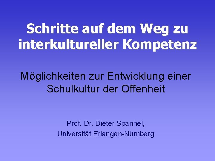 Schritte auf dem Weg zu interkultureller Kompetenz Mglichkeiten