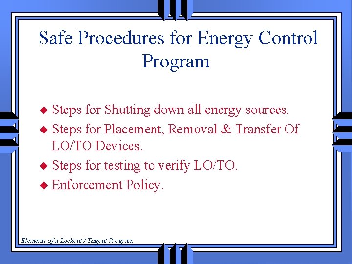 Elements of a LockoutTagout Program BWC Division of