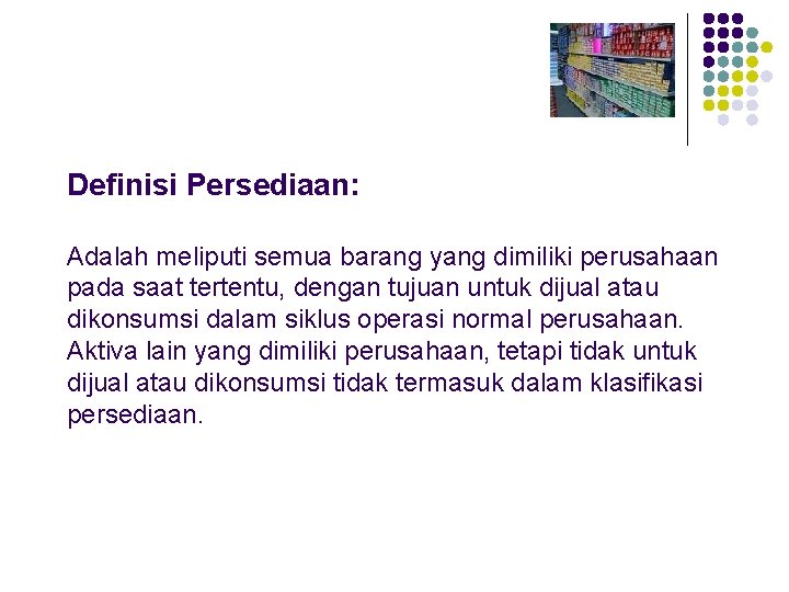 Analisis Persediaan Inventory Analysis Definisi Persediaan Adalah meliputi