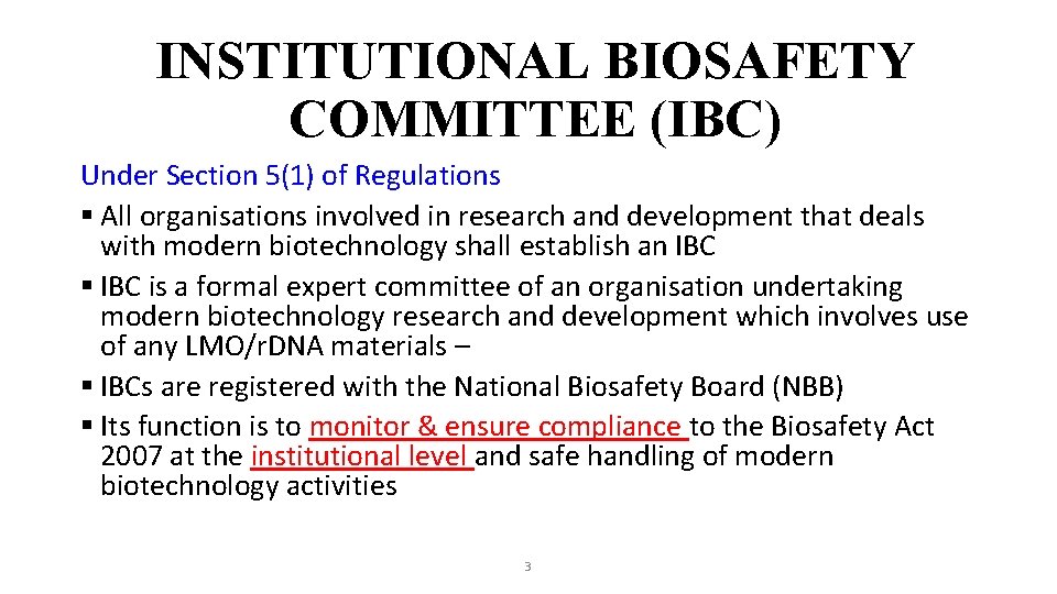 INSTITUTIONAL BIOSAFETY COMMITTEES IBC under Biosafety Act 2007