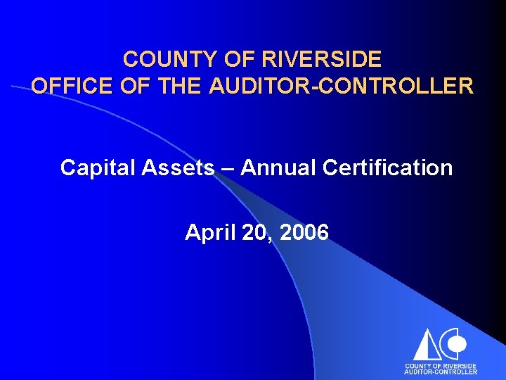 COUNTY OF RIVERSIDE OFFICE OF THE AUDITORCONTROLLER Capital