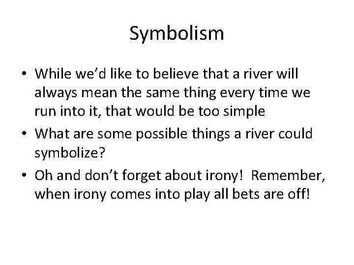 Symbolism How do we know if something is