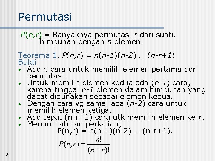 Permutasi Kombinasi Pengaturan dengan urutan Sering kali kita