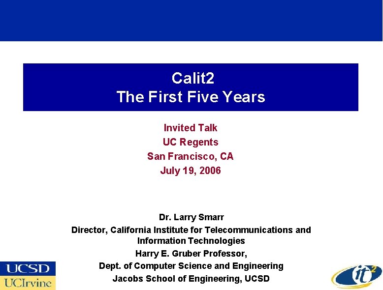 Calit 2 The First Five Years Invited Talk