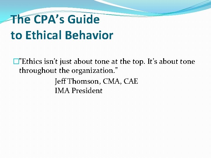 The CPAs Guide to Ethical Behavior By Jolene