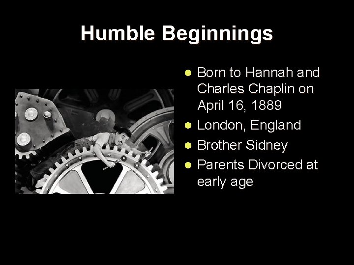 Charlie Chaplin Humble Beginnings Born to Hannah and