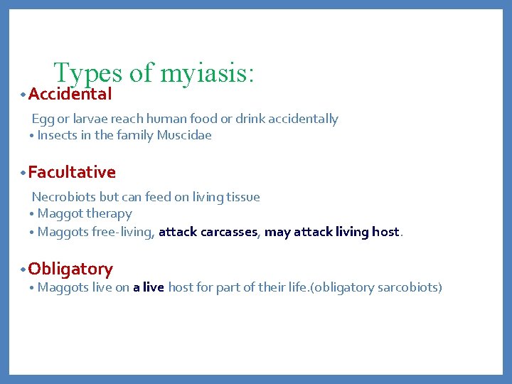 Myiasis Definition The invasion of organs and tissues