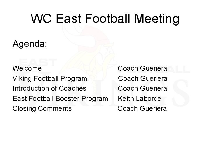 WC East Football Meeting Agenda Welcome Coach Gueriera