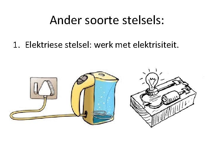 Meganiese stelsels en beheer Ons verig werk wanneer