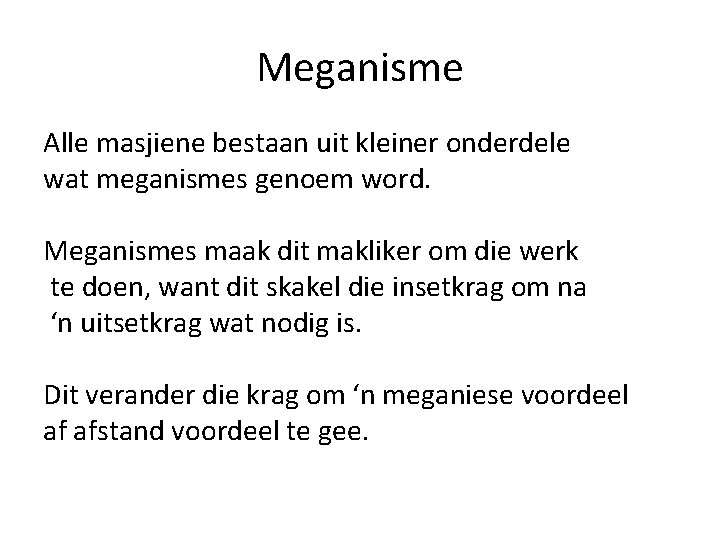 Meganiese stelsels en beheer Ons verig werk wanneer