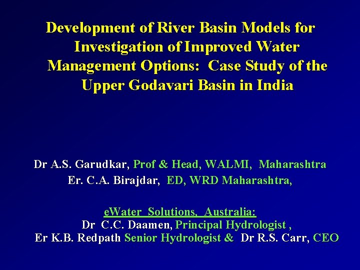 Development of River Basin Models for Investigation of
