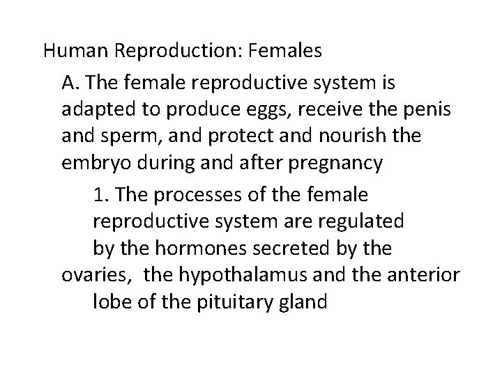 Oogenesis Human Reproduction Females A The female reproductive