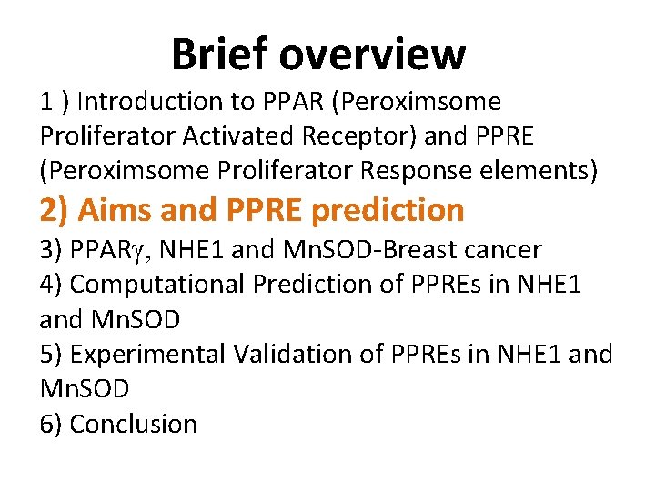 Computational identification and experimental validation of PPRE motifs