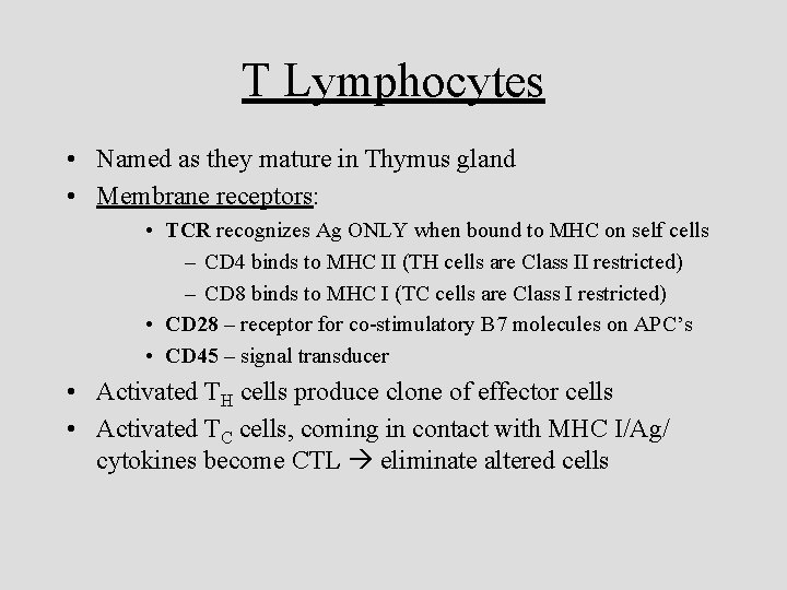 Cells of the Immune System Lymphoid lineage Central
