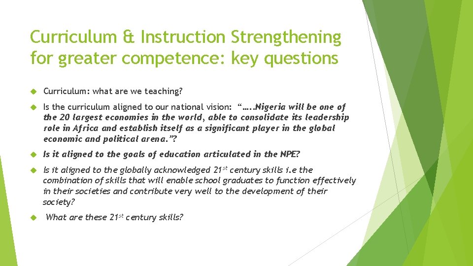 Curriculum Instruction Strengthening for greater competence key questions